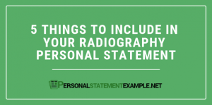 What to Include in Your Radiography Personal Statement